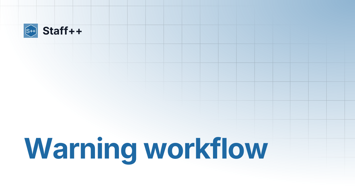 Warning Workflow Staff